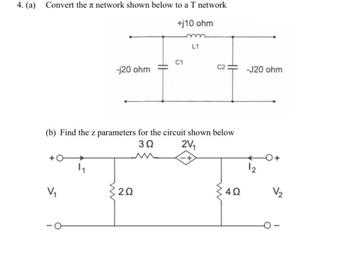 Solved (a) Convert the π network shown below to a T network | Chegg.com