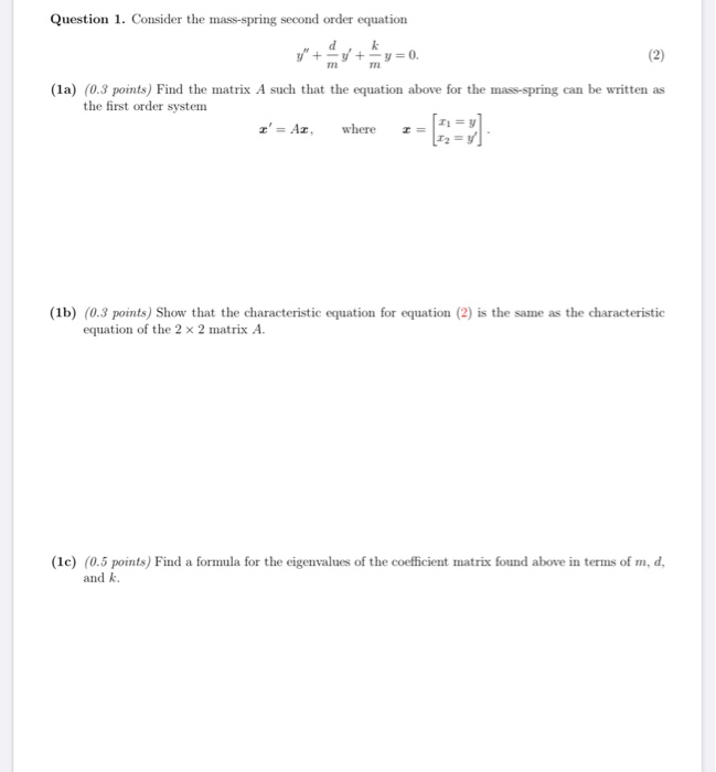 Solved Question 1. Consider the mass-spring second order | Chegg.com