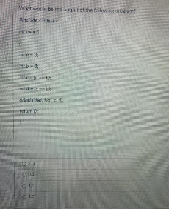 Solved What would be the output of the following program? | Chegg.com