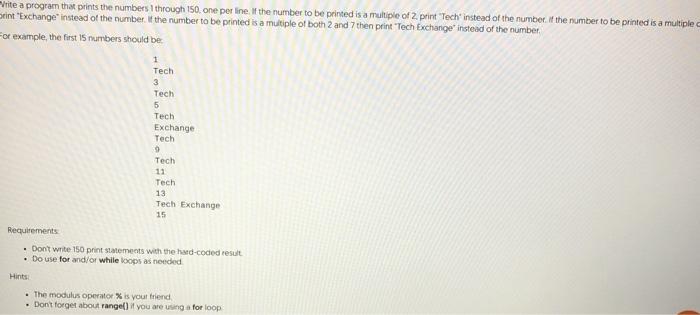 Solved Vrite a program that prints the numbers through 150. | Chegg.com