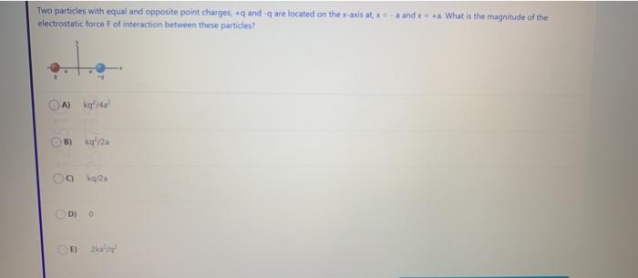 Solved Two particles with equal and opposite point charges, | Chegg.com