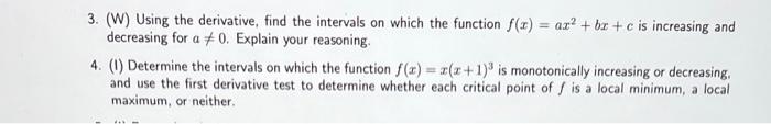 Solved 3. (W) Using the derivative, find the intervals on | Chegg.com