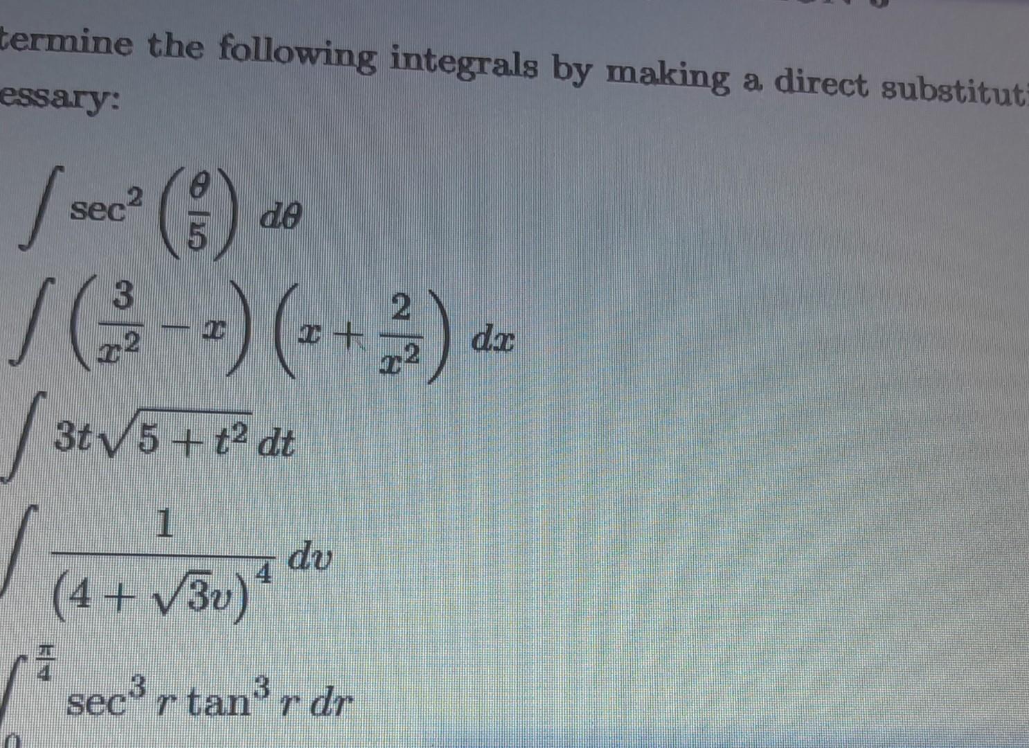Solved (a) Determine the following integrals by making a | Chegg.com