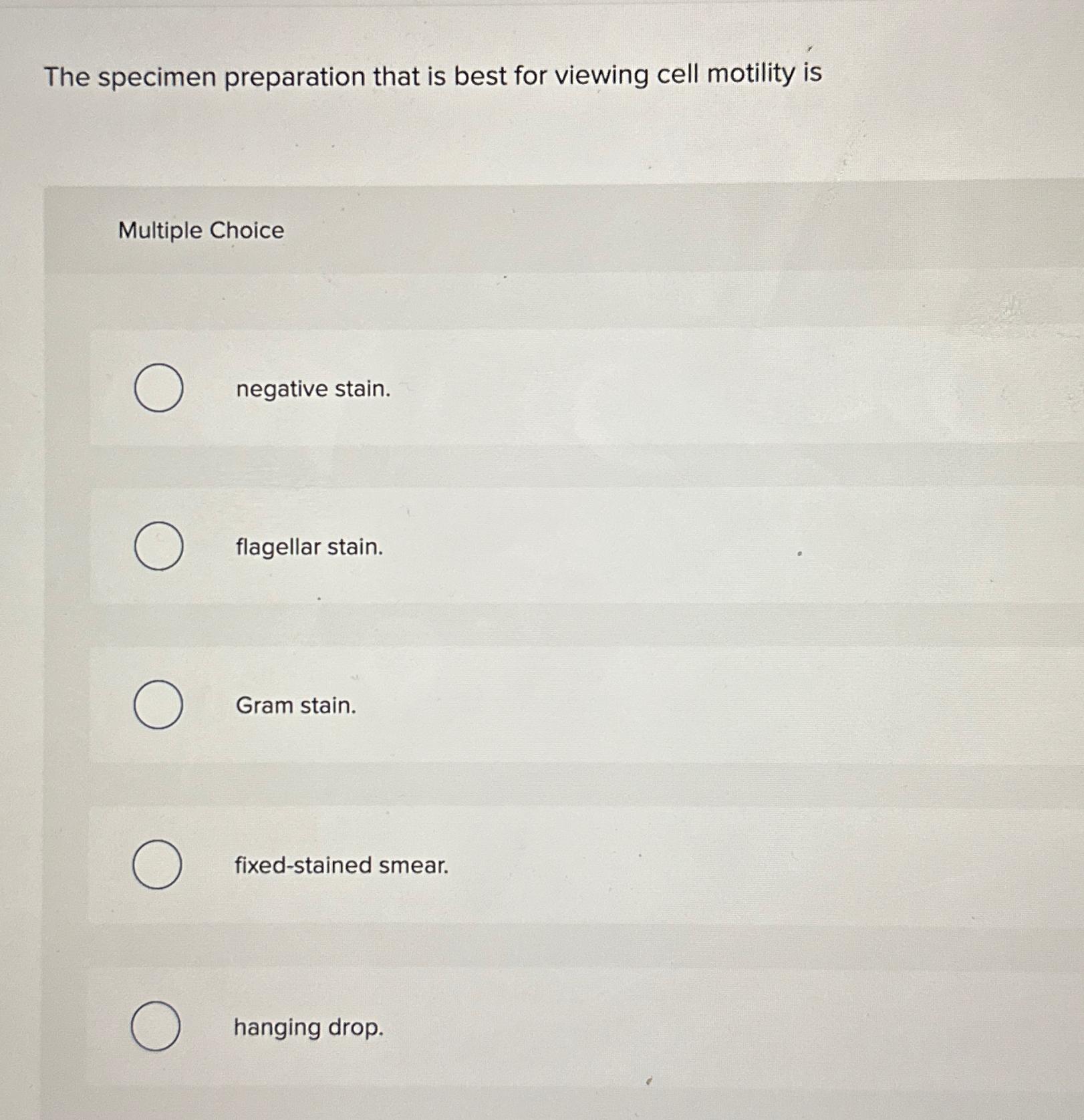 Solved The specimen preparation that is best for viewing | Chegg.com