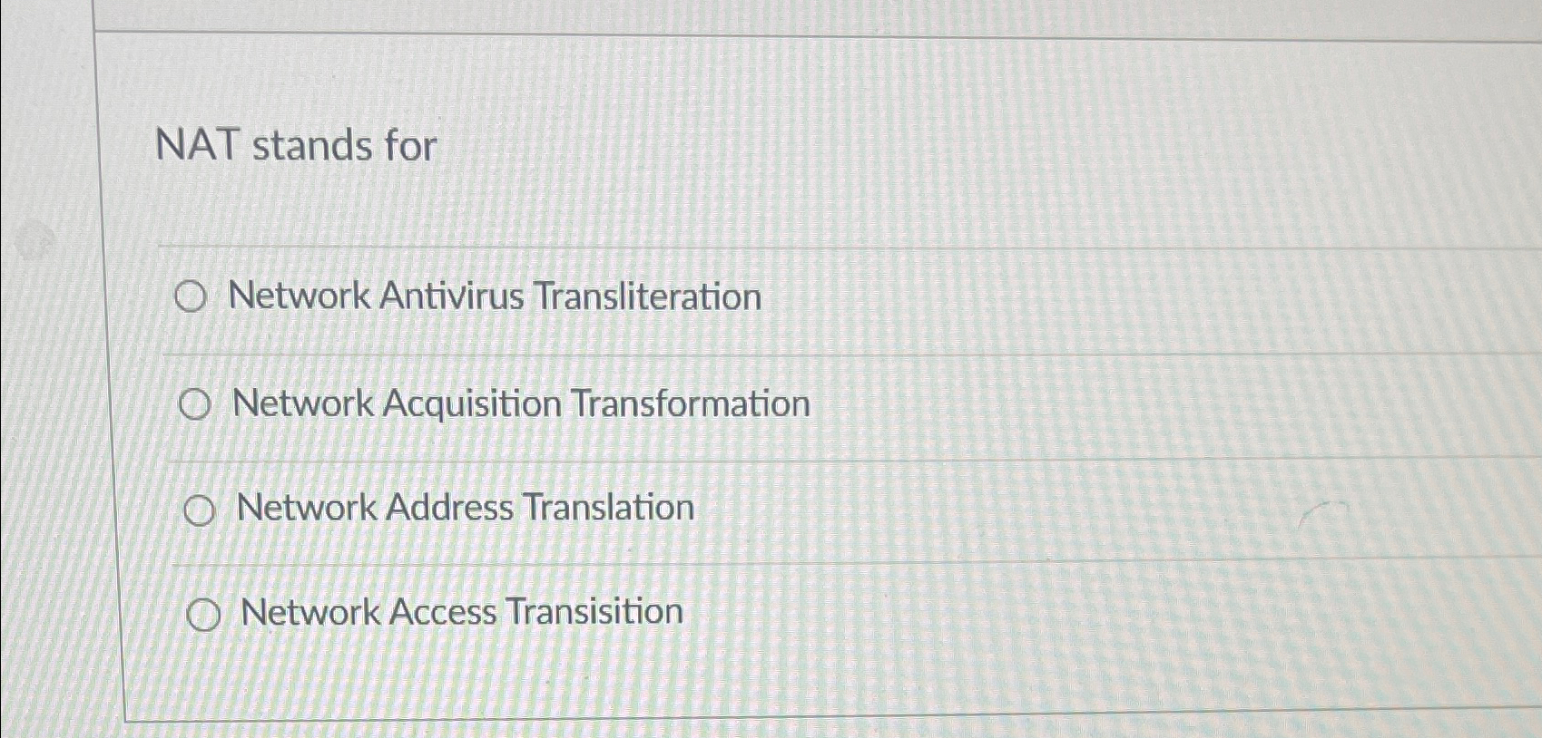 Solved NAT stands forNetwork Antivirus | Chegg.com