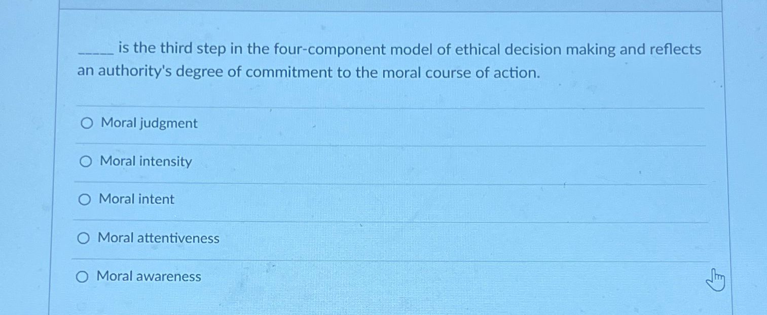 Solved is the third step in the four-component model of | Chegg.com