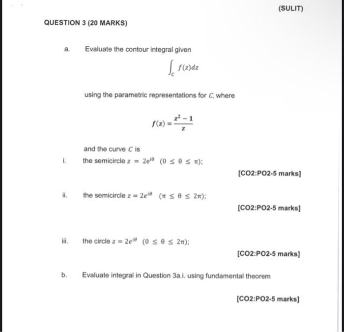Solved a. Evaluate the contour integral given ∫Cf(z)dz using | Chegg.com