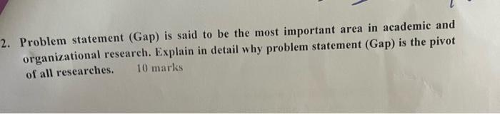 Solved Problem statement (Gap) is said to be the most | Chegg.com