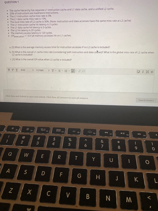 Solved QUESTION 1 • The cache hierarchy has separate L1 | Chegg.com