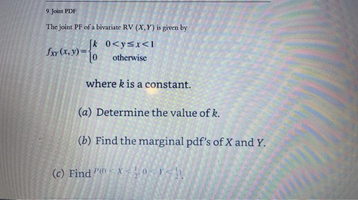 Solved 9 Joint PDF The joint PF of a bivariate RV (X,Y) is | Chegg.com