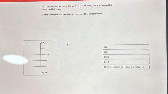 Solved D. and L-designations are used to distinguish between | Chegg.com