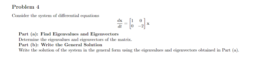 Solved Problem 4Consider the system of differential | Chegg.com