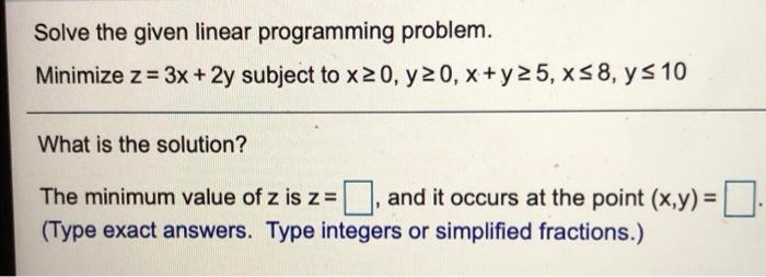 Solved Solve the given linear programming problem. Minimize | Chegg.com