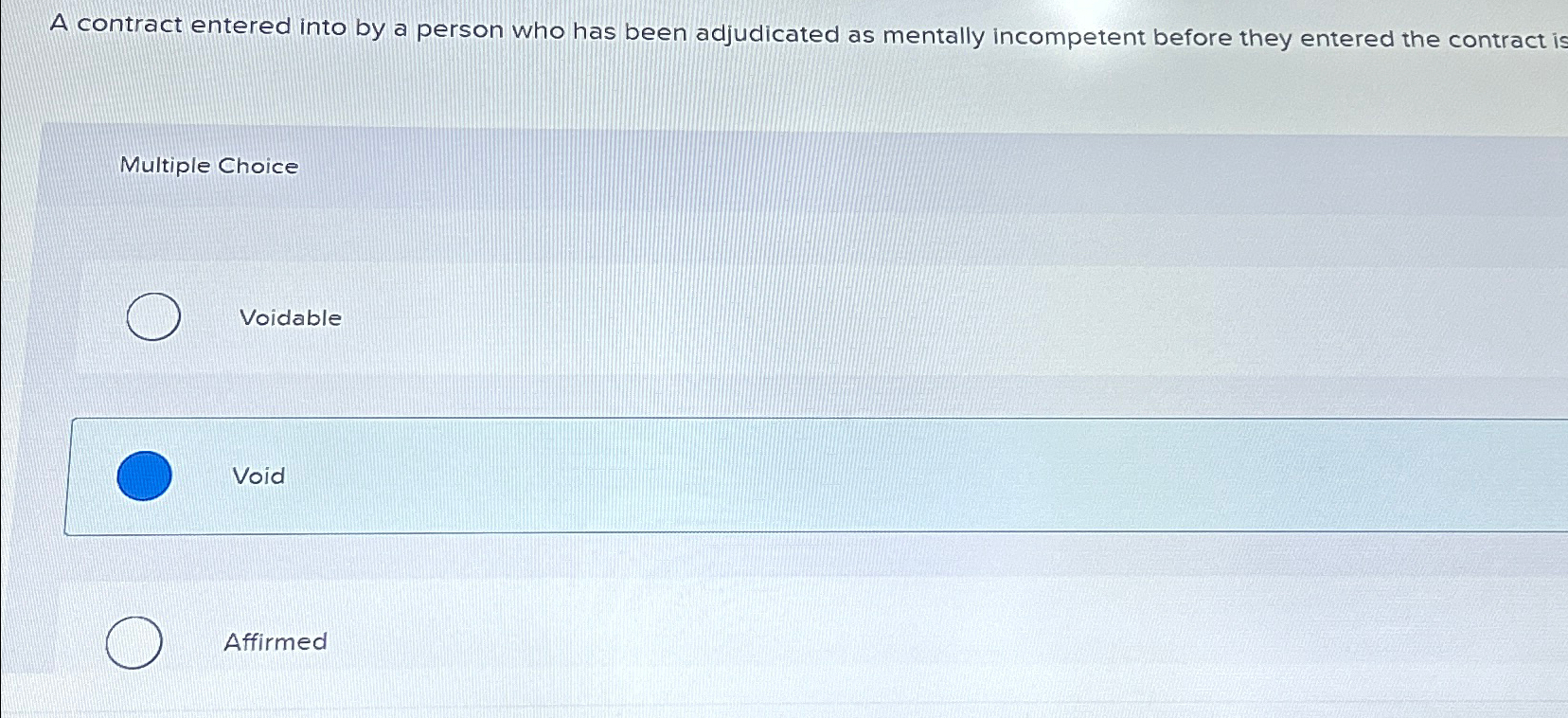 Solved A contract entered into by a person who has been | Chegg.com