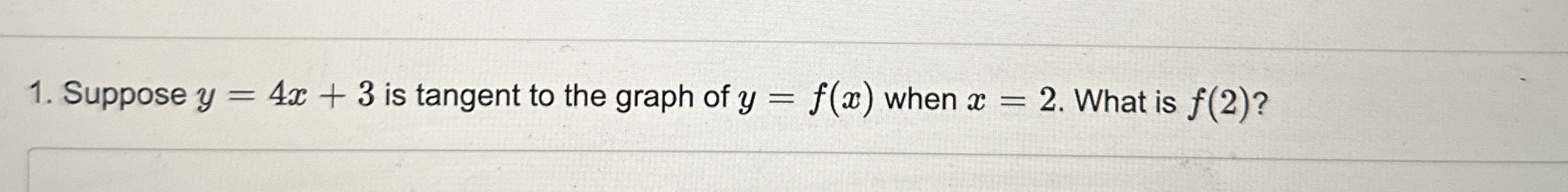 Solved Suppose y=4x+3 ﻿is tangent to the graph of y=f(x) | Chegg.com