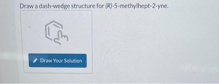 Solved Draw a dash-wedge structure for | Chegg.com