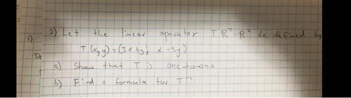 Solved De 2) Let the linear operator TR-R² be defined by T | Chegg.com