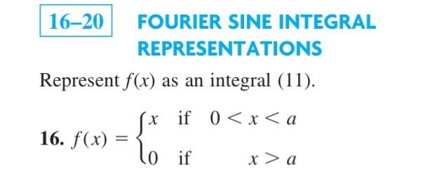 Solved FOURIER SINE INTEGRAL REPRESENTATIONS Represent f(x) | Chegg.com