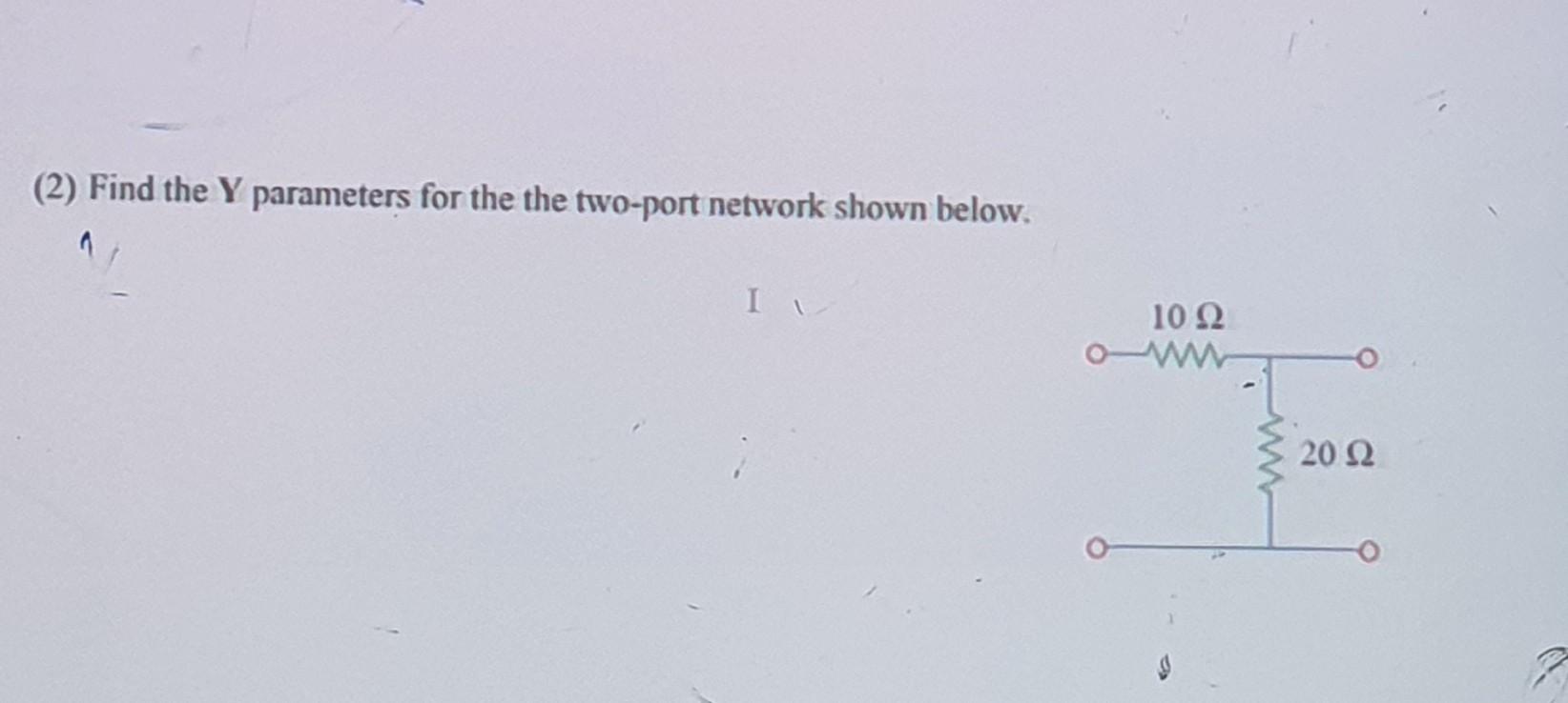 Solved (2) Find the Y parameters for the the two-port | Chegg.com