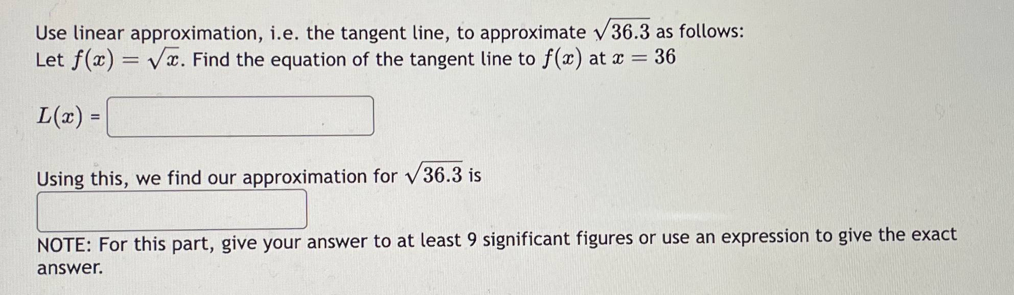 Solved Use linear approximation, i.e. ﻿the tangent line, to | Chegg.com