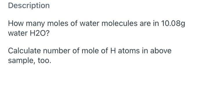 Solved Description How many moles of water molecules are in | Chegg.com