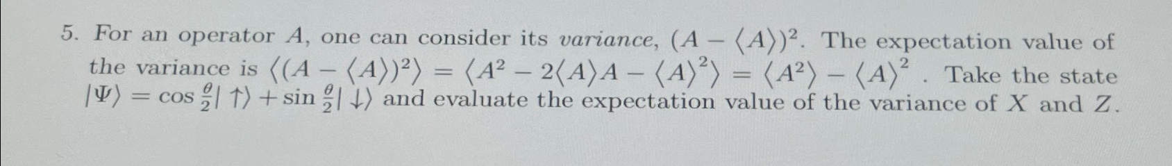 Solved For an operator A, ﻿one can consider its variance, | Chegg.com