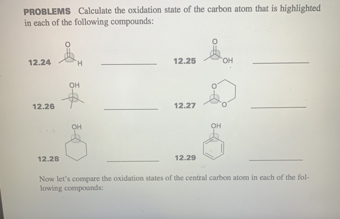 Solved PROBLEMS Calculate the oxidation state of the carbon | Chegg.com