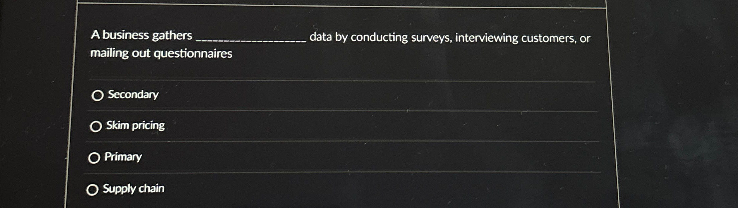 Solved A business gathers q, ﻿data by conducting surveys, | Chegg.com