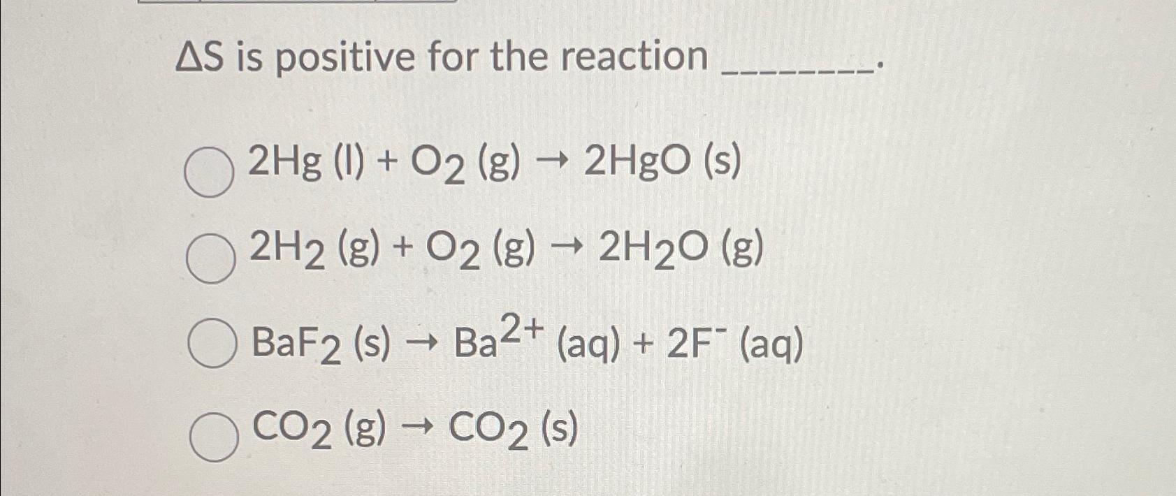 Solved ΔS ﻿is positive for the | Chegg.com
