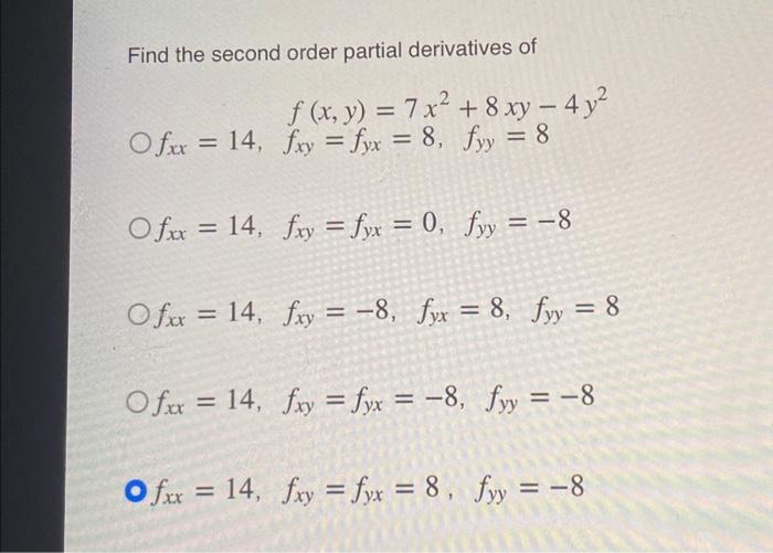 Solved Find the second order partial derivatives of | Chegg.com
