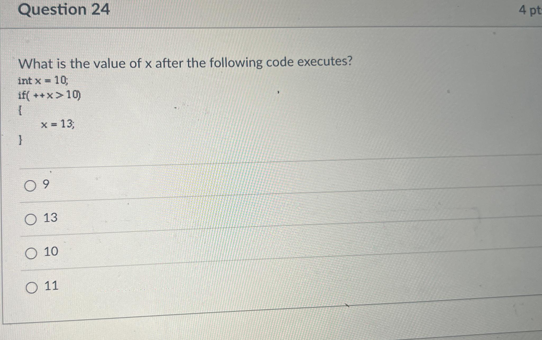 Solved Question 24What is the value of x ﻿after the | Chegg.com