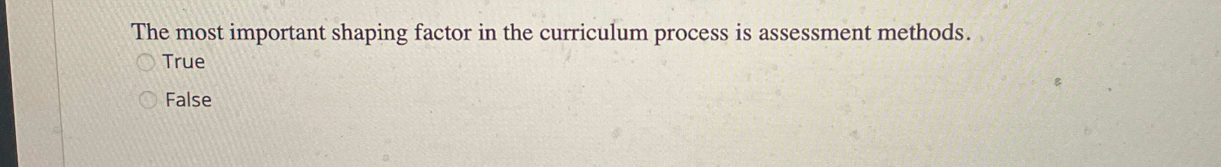 Solved The most important shaping factor in the curriculum | Chegg.com