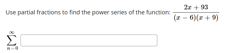 Solved Use partial fractions to find the power series of the | Chegg.com