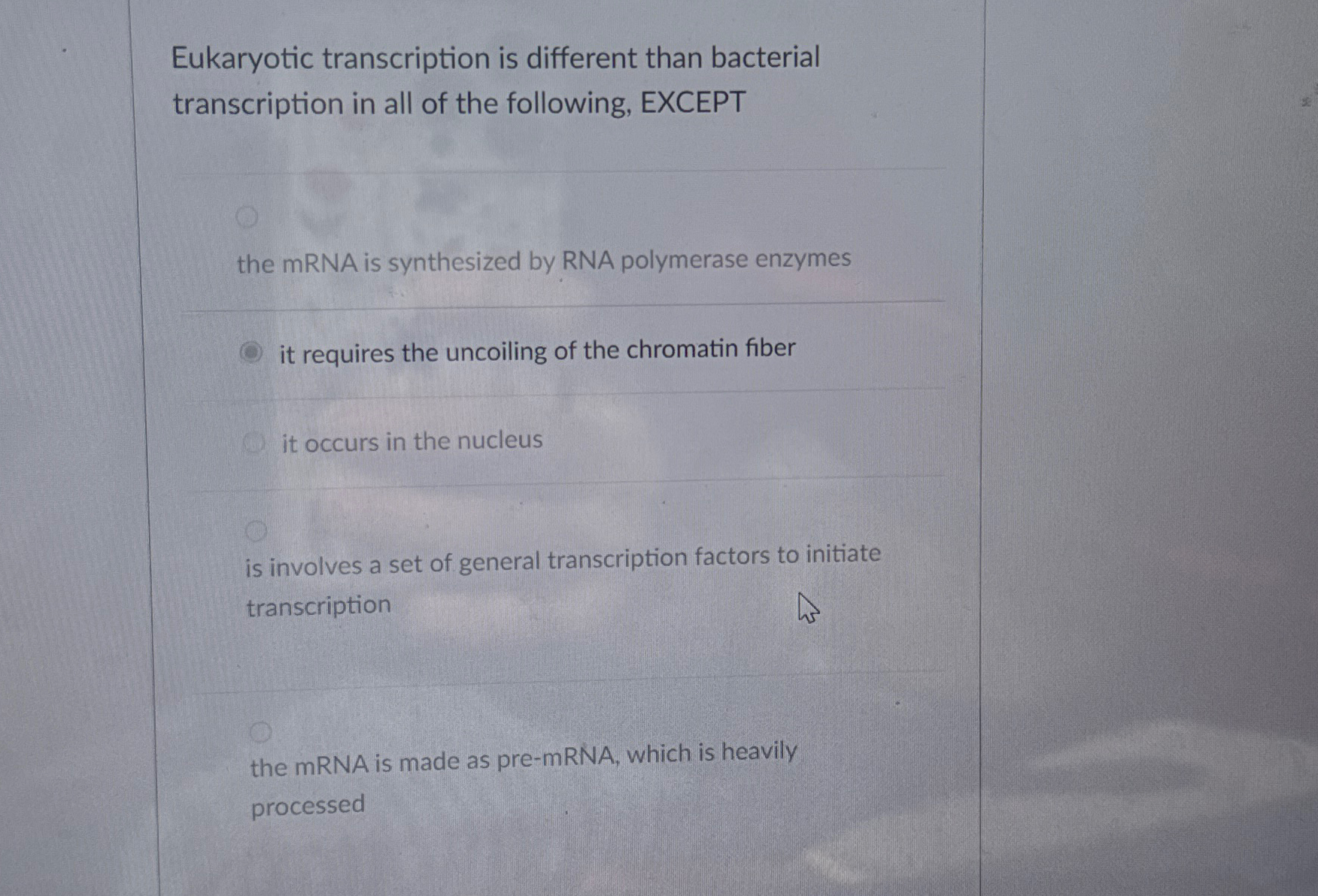 Solved Eukaryotic transcription is different than bacterial | Chegg.com
