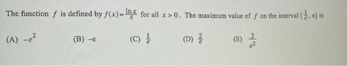 Solved The function f is defined by f(x)=xlnx for all x>0. | Chegg.com