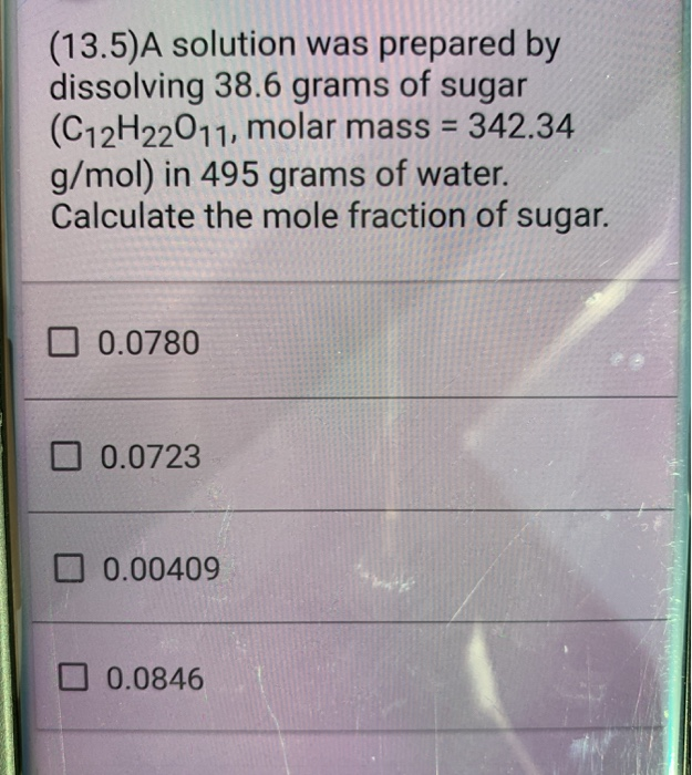 Solved (13.5)A solution was prepared by dissolving 38.6 | Chegg.com