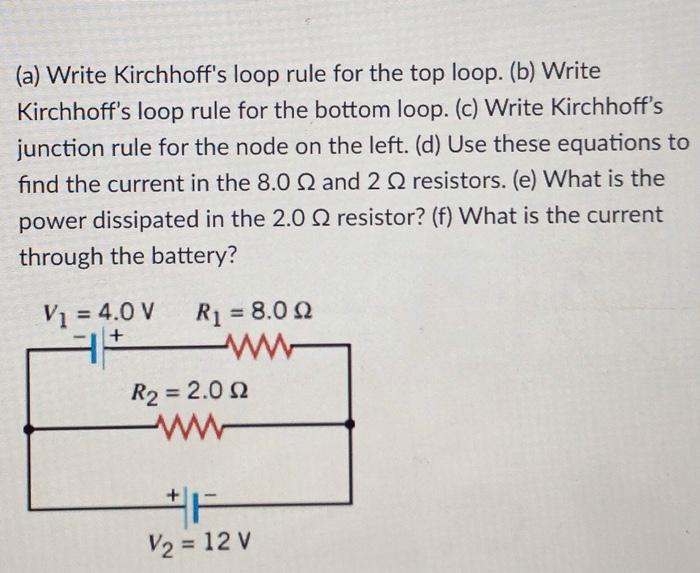 Solved (a) Write Kirchhoff's loop rule for the top loop. (b) | Chegg.com