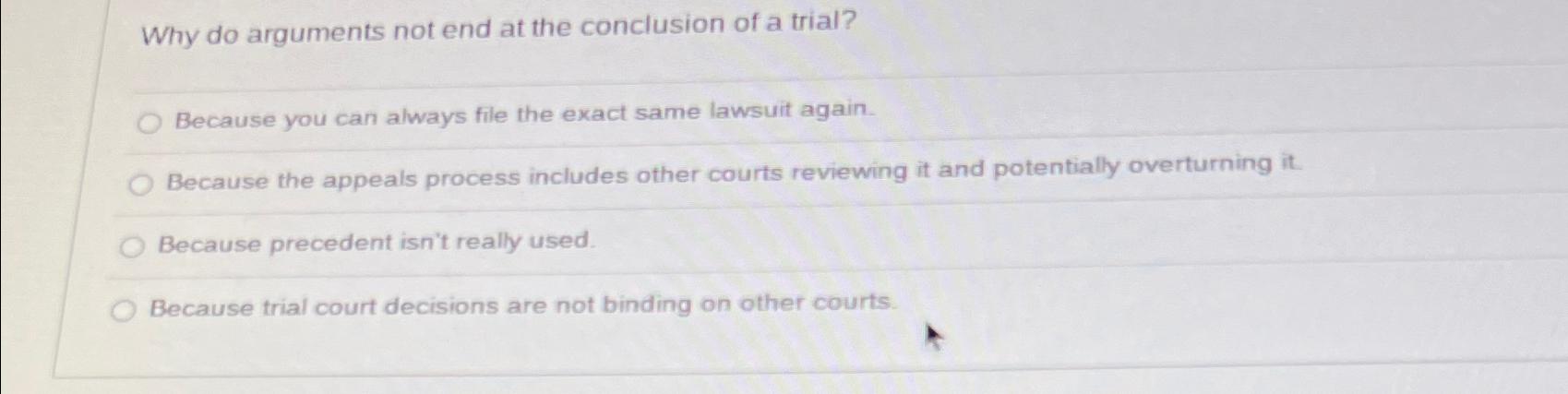 Solved Why do arguments not end at the conclusion of a | Chegg.com