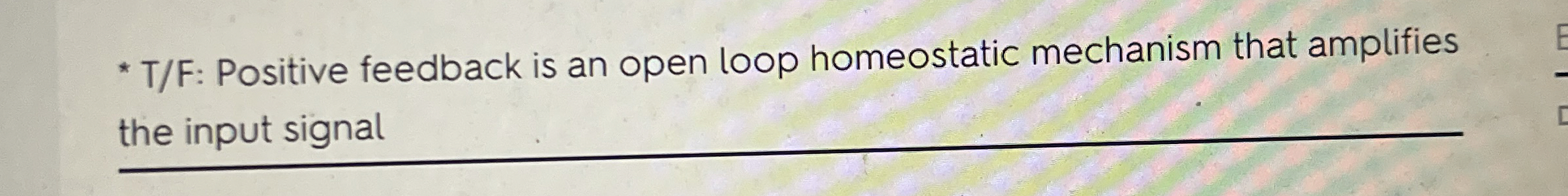 Solved Tf Positive Feedback Is An Open Loop Homeostatic 5967