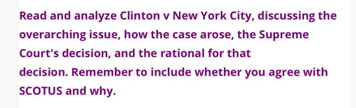 Solved Read and analyze Clinton v New York City, discussing | Chegg.com