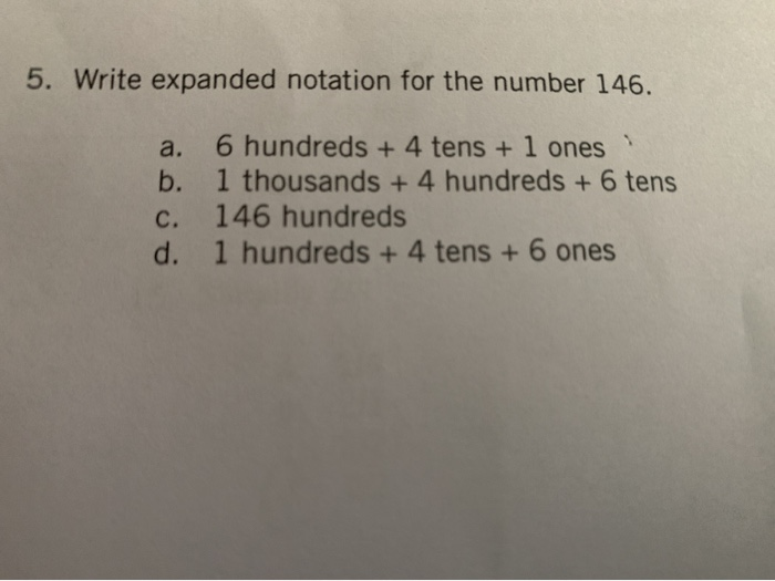 Solved 5. Write expanded notation for the number 146. a. 6 | Chegg.com
