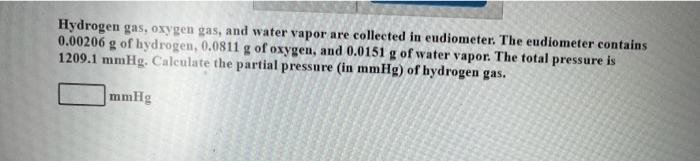 Solved Hydrogen gas, oxygen gas, and water vapor are | Chegg.com