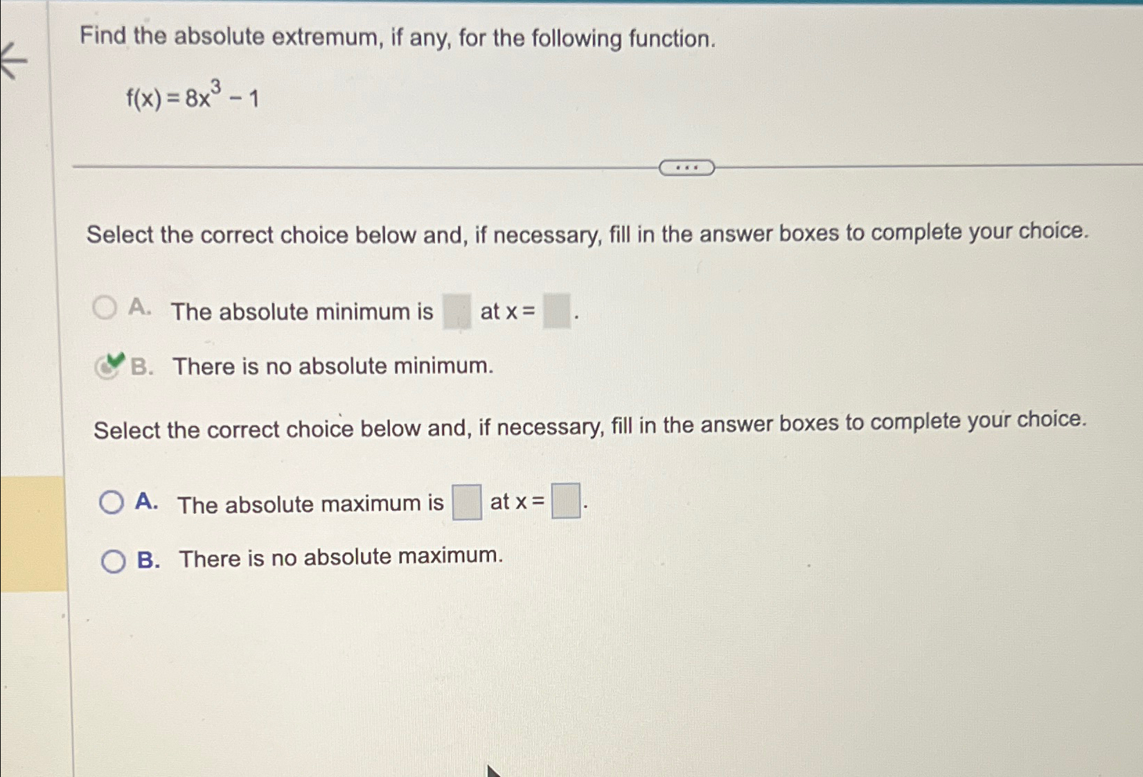 Solved Find the absolute extremum, if any, for the following | Chegg.com