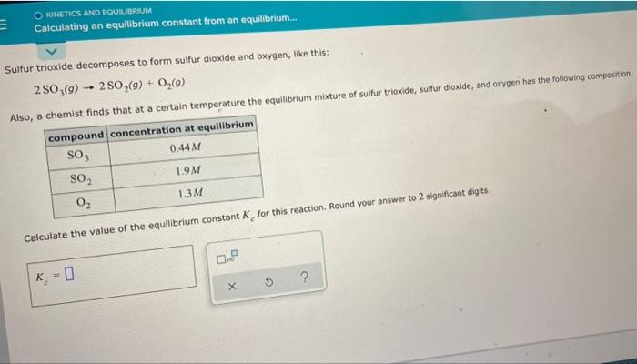 Solved E O KINETICS AND EQUILIBRIUM Calculating an | Chegg.com