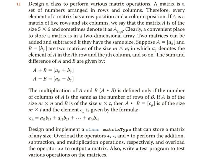 Solved 13. Design a class to perform various matrix | Chegg.com