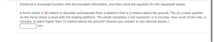 Solved Construct a sinusoidal function with the provided | Chegg.com