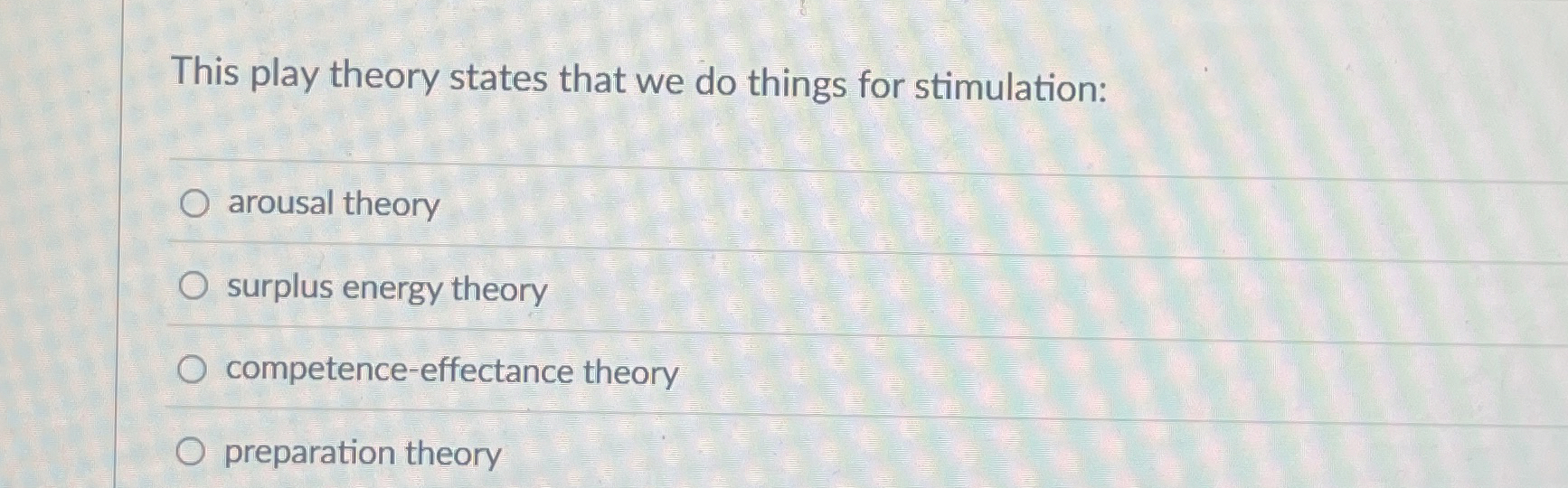 Solved This play theory states that we do things for | Chegg.com
