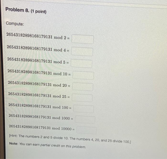 Solved Problem 8. (1 point) Compute: 26543182898168179131 | Chegg.com Solved Problem 8. (1 point) Compute: 26543182898168179131 | Chegg.com