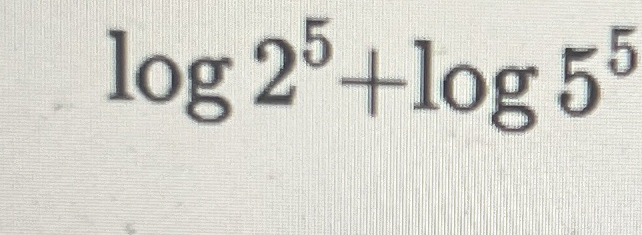 Solved log25+log55 | Chegg.com