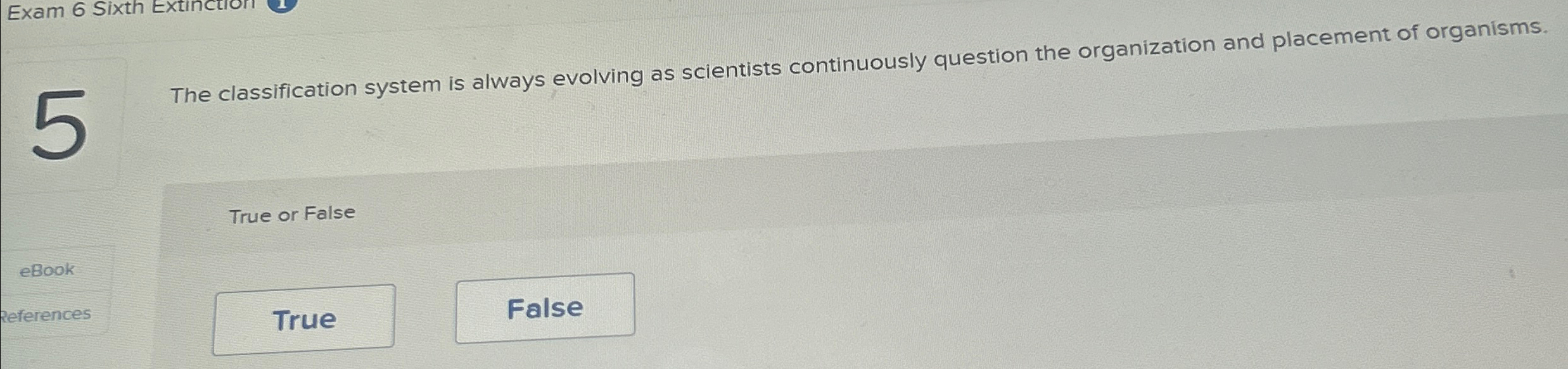 Solved The classification system is always evolving as | Chegg.com